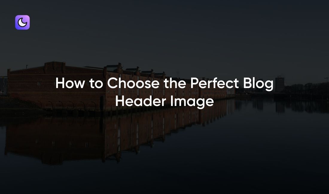 How to Choose the Perfect Blog Header Image - Lunapilot